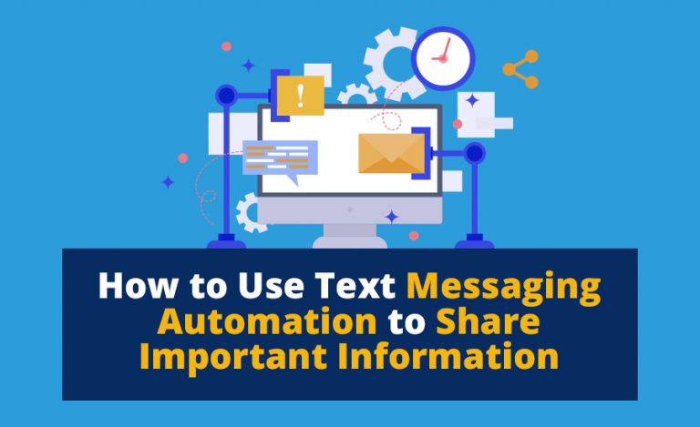 Using Text Messaging Automation To Share Important Information - SMS-Magic
