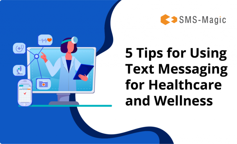 5 Tips For Using Text Messaging For Healthcare And Wellness