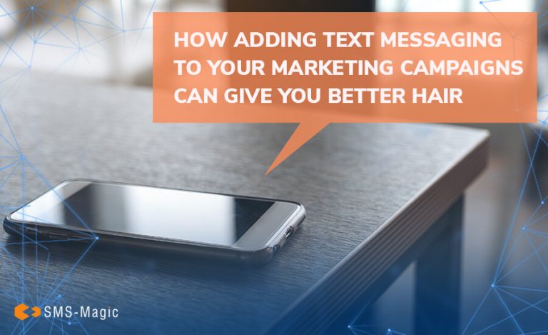 How To Add Text Messaging To Your Marketing Campaigns